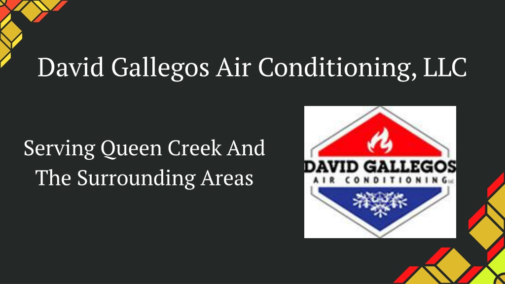 PPT - David Gallegos Air Conditioning, LLC PowerPoint Presentation ...