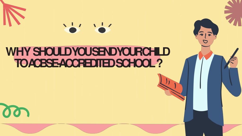 PPT - Why Should You Send Your Child to a CBSE-Accredited School ... PPT - Why Should You Send Your Child to a CBSE-Accredited School ...