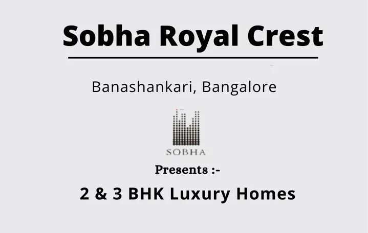 PPT - Sobha Royal Crest Banashankari, Bangalore - Be One With Nature PowerPoint Presentation ...