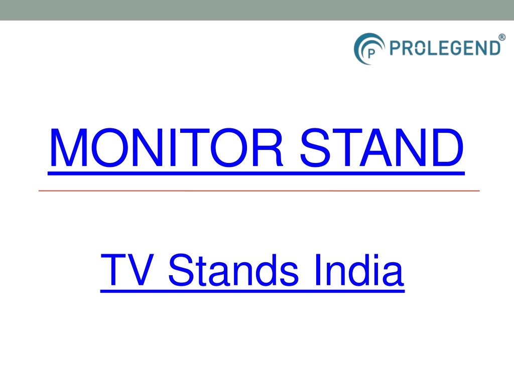 PPT - Monitor Stand | TV Stands India PowerPoint Presentation, free ...