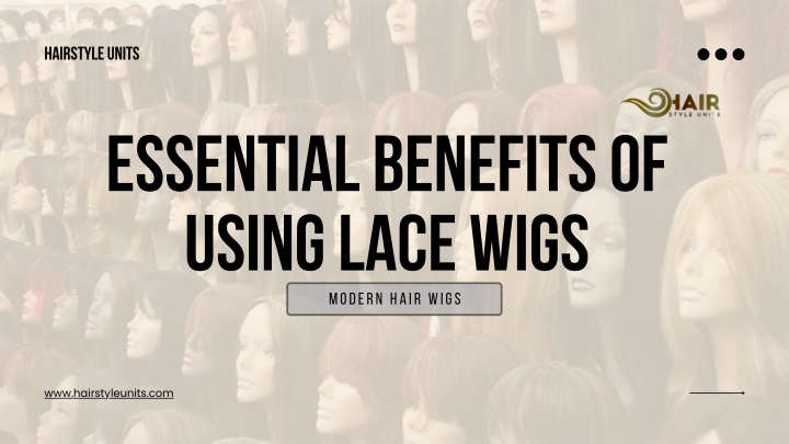 PPT - Essential Benefits of Using Lace Wigs PowerPoint Presentation ...