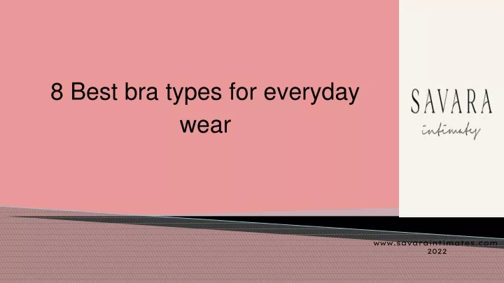 PPT - 8 Best bra types for everyday wear _ Savara Intimates PowerPoint ...