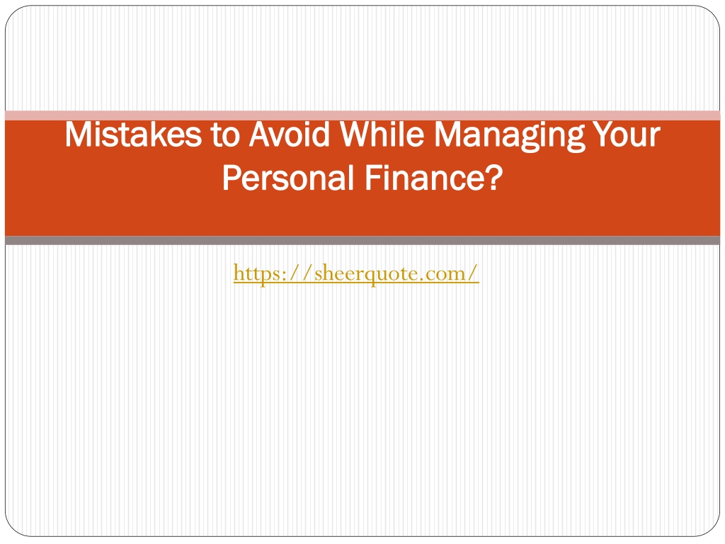 PPT - Mistakes to Avoid While Managing Your Personal Finance PowerPoint ...