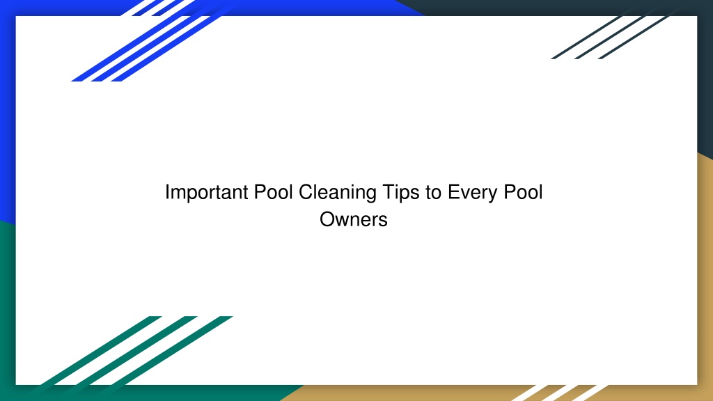 PPT - Important Pool Cleaning Tips to Every Pool Owners PowerPoint ...