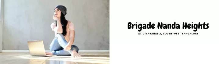 PPT - Brigade Nanda Heights Uttarahalli Bangalore | E-Brochure ...