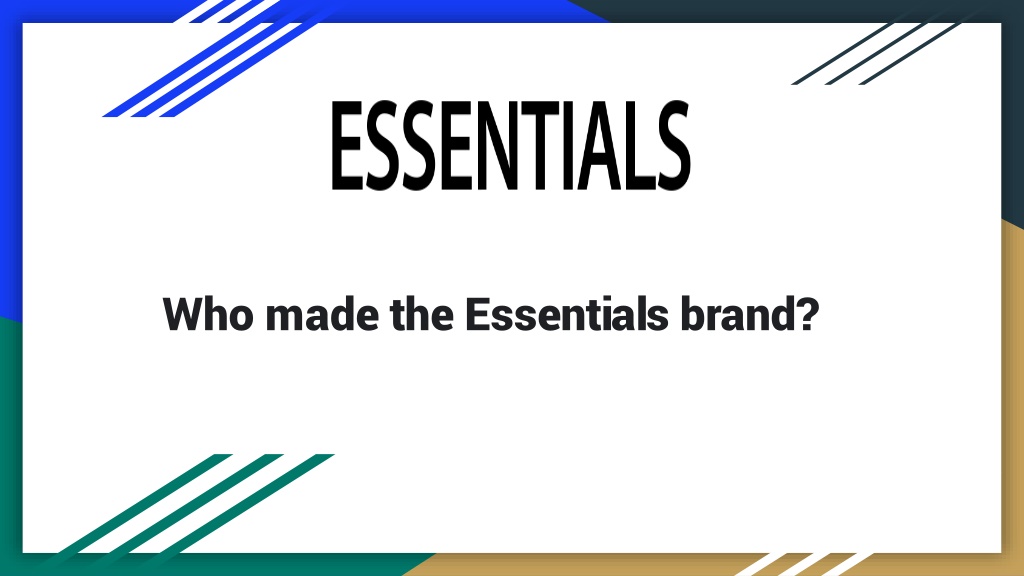 PPT - Who made the Essentials brand_ PowerPoint Presentation, free ...