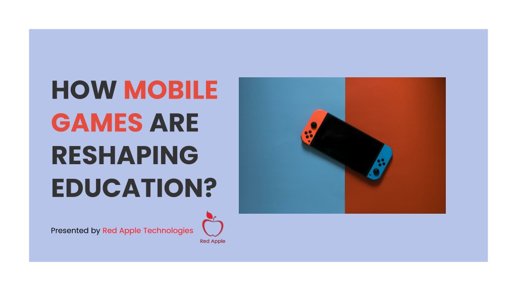 PPT - How Mobile Games are Reshaping Education PowerPoint Presentation ...