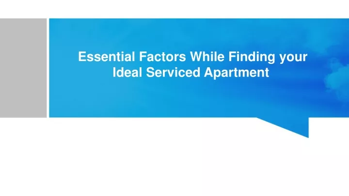 PPT - Essential Factors While Finding your Ideal Serviced Apartment ...