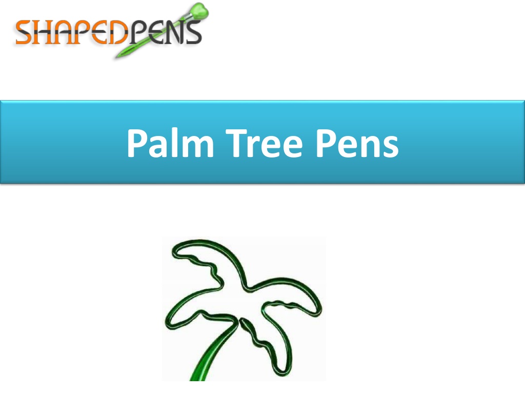 PPT - Palm Tree Pens PowerPoint Presentation, free download - ID:11347628