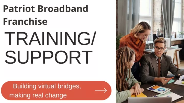 PPT - Patriot Broadband Franchise Training Support Services PowerPoint ...