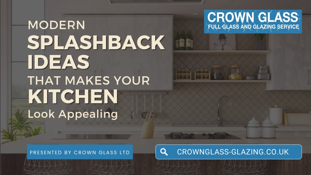 PPT - Modern Splashback Ideas that Makes Your Kitchen Look Appealing ...