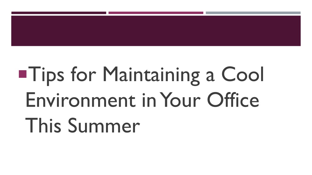 PPT - Tips for Maintaining a Cool Environment in Your Office This ...
