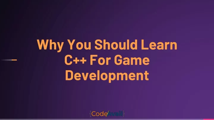 PPT Why You Should Learn C For Game Development PowerPoint Presentation ID 11367228