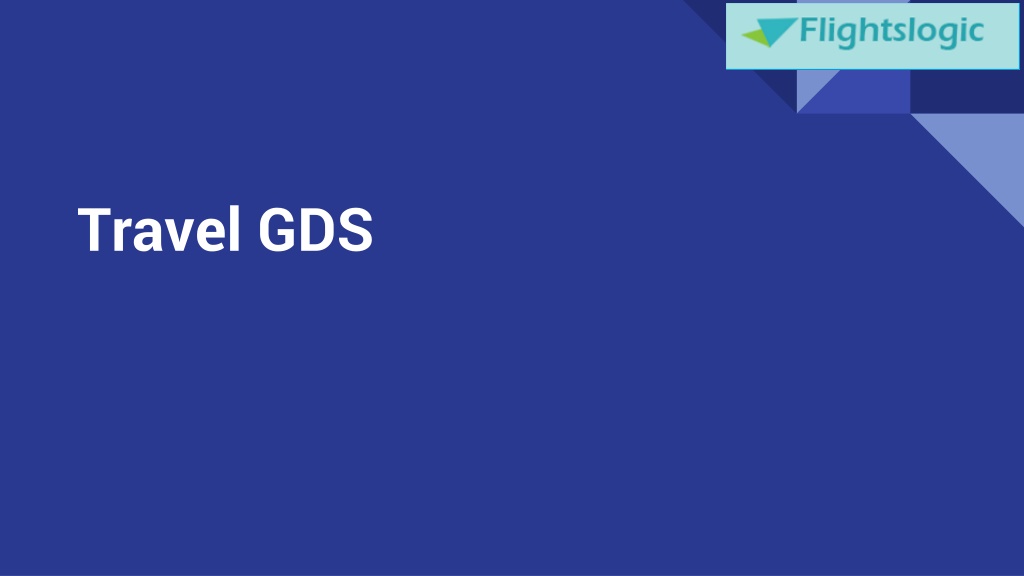 PPT - Travel GDS PowerPoint Presentation, free download - ID:11370187