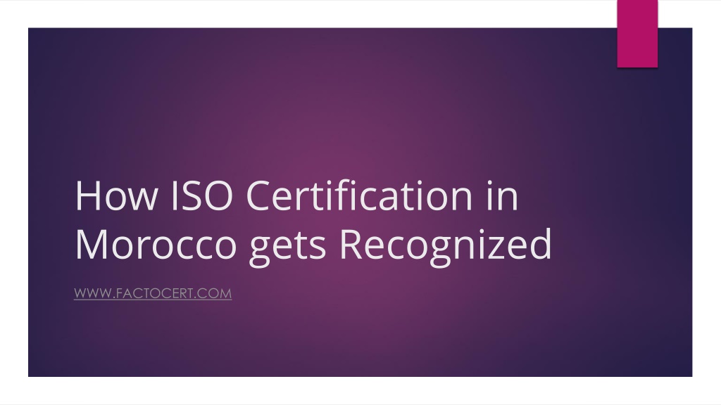 PPT - How ISO Certification in Morocco gets Recognized PowerPoint ...