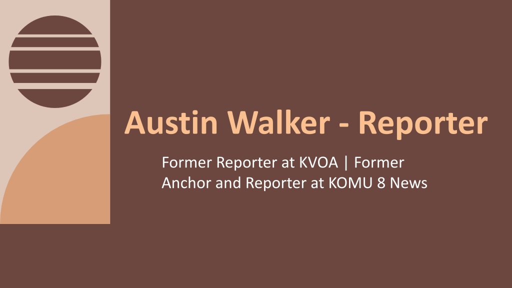 PPT - Austin Walker (Reporter) - A Passionate Influencer PowerPoint ...
