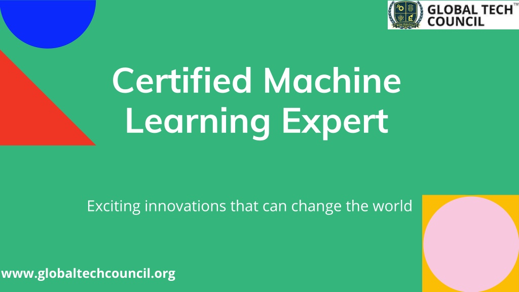 PPT - Certified Machine Learning Expert | Global Tech Council ...