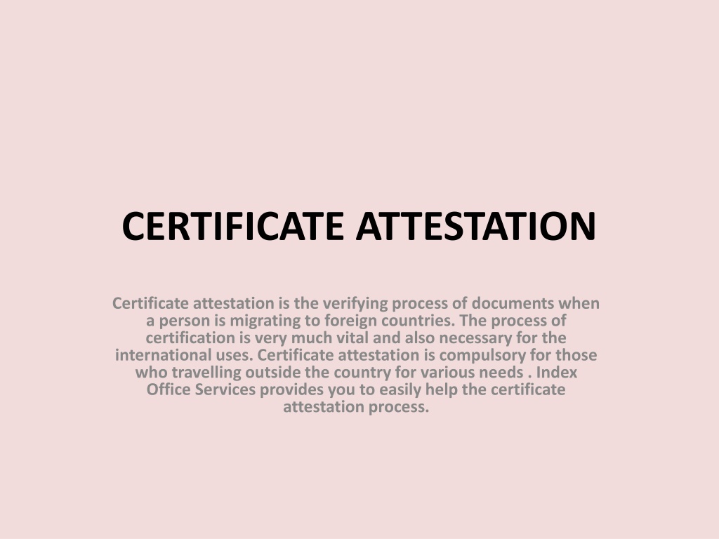 PPT - CERTIFICATE ATTESTATION PowerPoint Presentation, free download ...