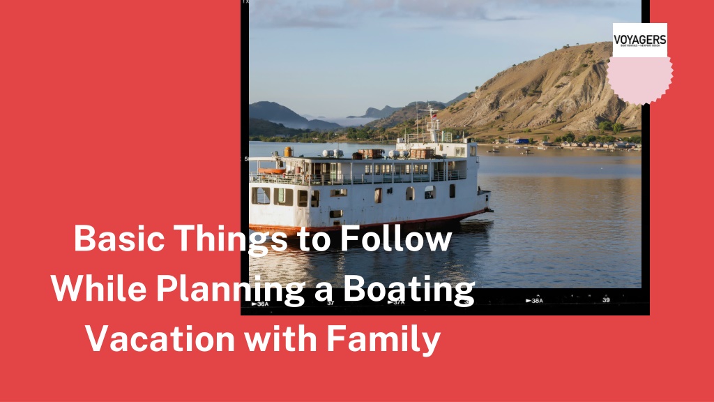 PPT - Basic Things to Follow While Planning a Boating Vacation with ...