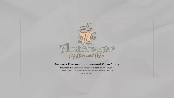 PPT - Assignment3_BusinessProcessImprovementCaseStudy_SGoudreau ...