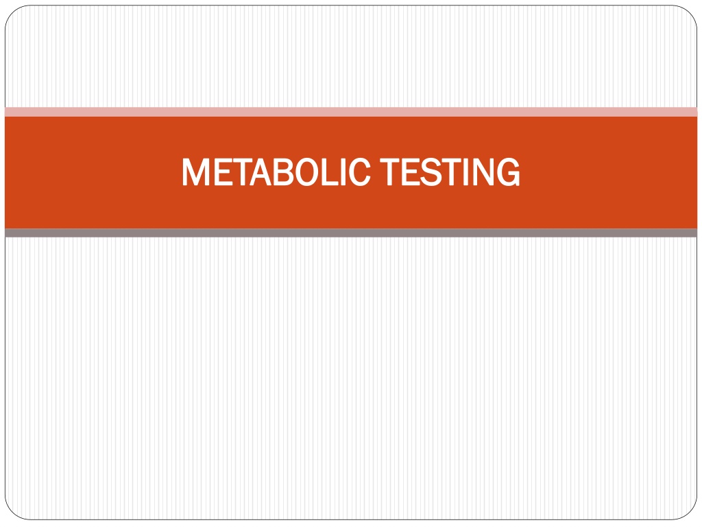 PPT - METABOLIC TESTING PowerPoint Presentation, free download - ID ...