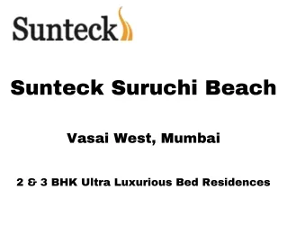 PPT - Sunteck Suruchi Beach Vasai West Mumbai | E-Brochure PowerPoint ...