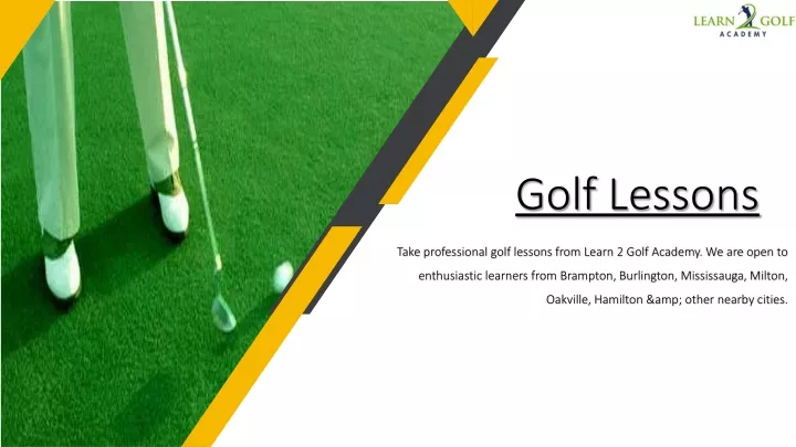 PPT - Learn 2 Golf Academy | Golf Lessons in Brampton, Mississauga ...