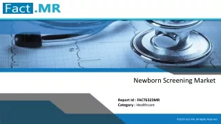 PPT - Newborn Screening Market - Fact.MR PowerPoint Presentation, free ...
