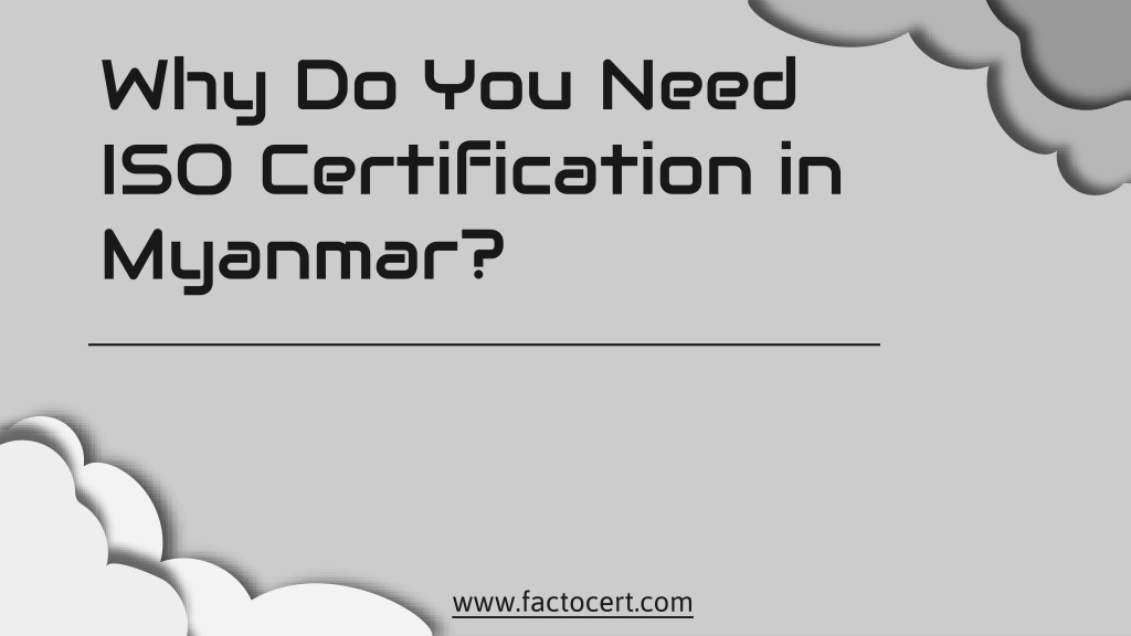 PPT - ISO Certification in Myanmar PowerPoint Presentation, free download - ID:11425653