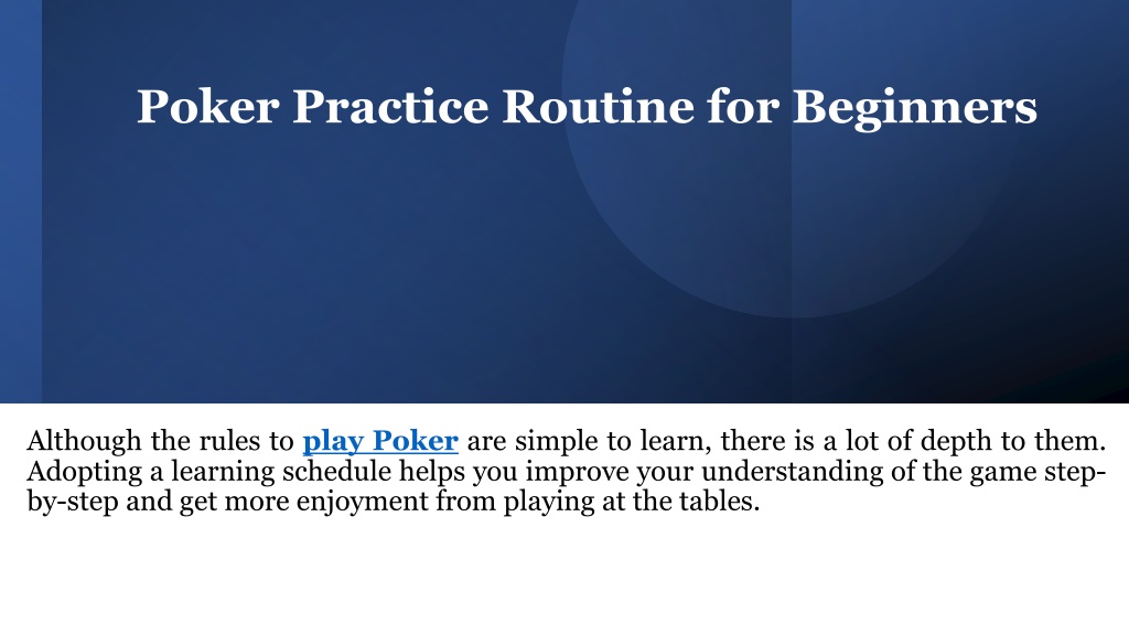 PPT - Poker Practice Routine for Beginners PowerPoint Presentation ...