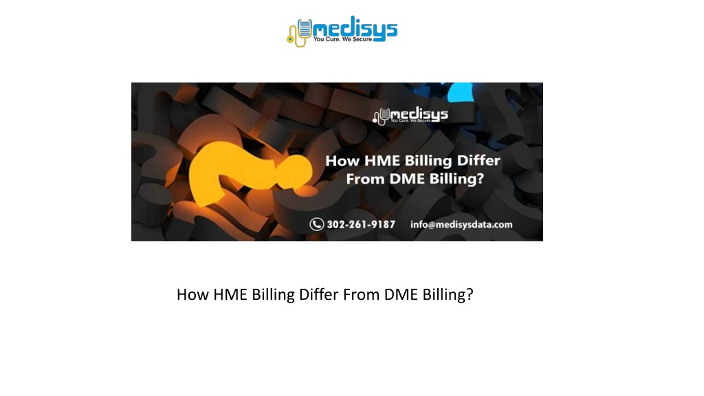 PPT - How HME Billing Differ From DME Billing PowerPoint Presentation ...