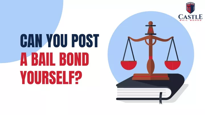 PPT - Castle Bail Bonds - Can you post bail bond yourself PowerPoint ...