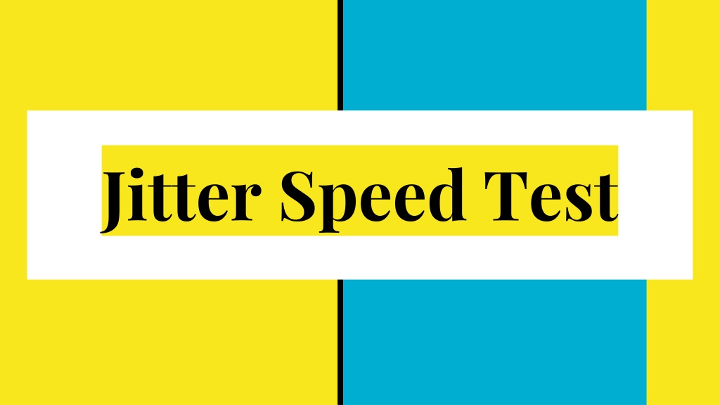PPT - Jitter Speed Test PowerPoint Presentation, free download - ID ...