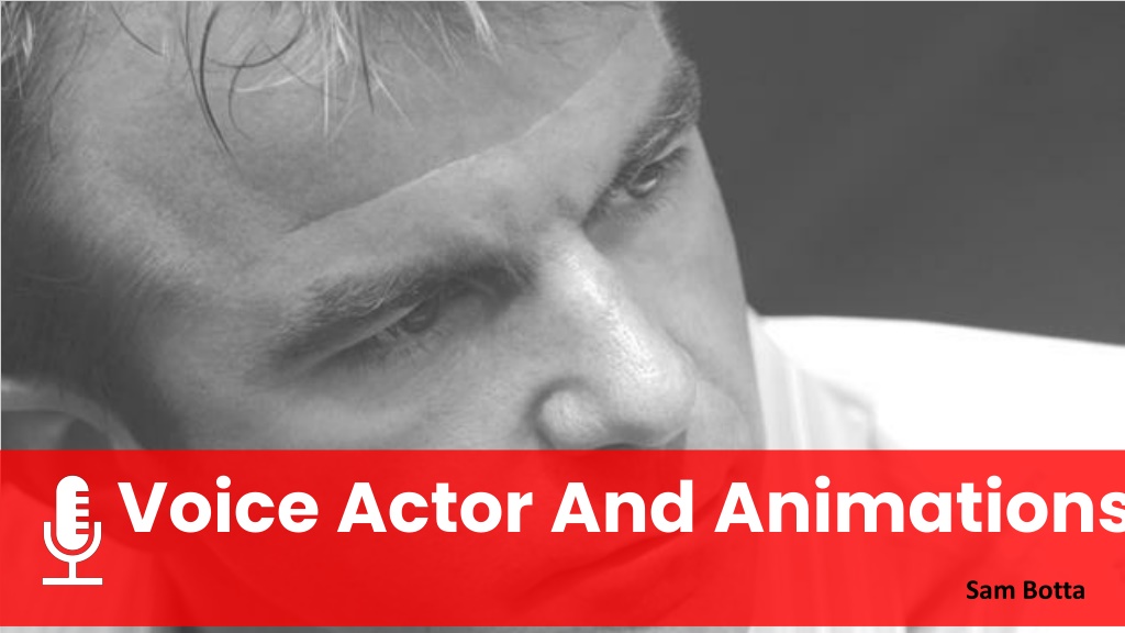PPT - Voice Actor And Animations Sam Botta PowerPoint Presentation ...