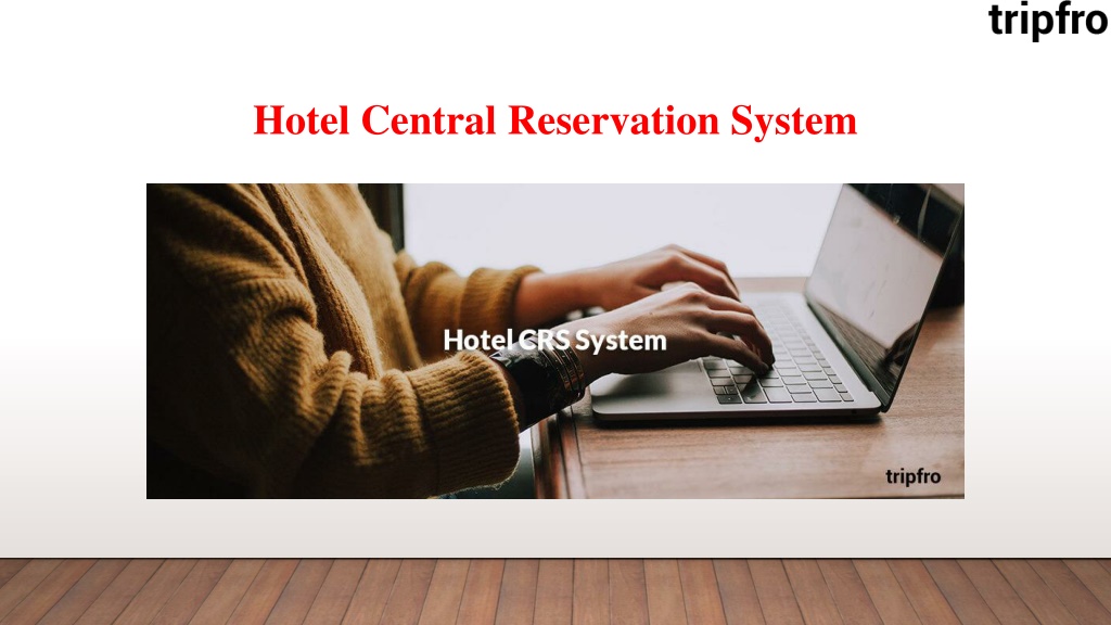 PPT - Hotel Central Reservation System PowerPoint Presentation, free ...
