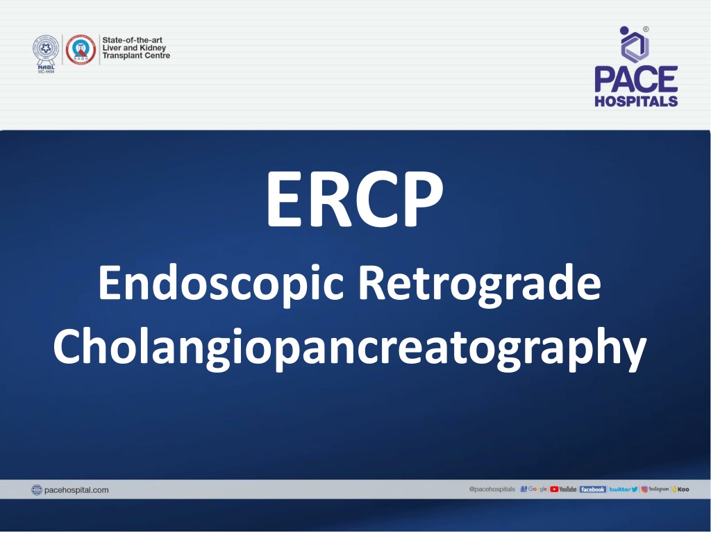 PPT - ERCP Procedure - Endoscopic Retrograde Cholangiopancreatography ...
