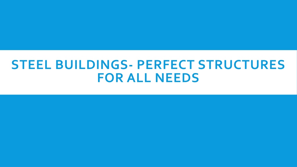 PPT - Steel Buildings - Perfect Structures For All Commercial Needs ...