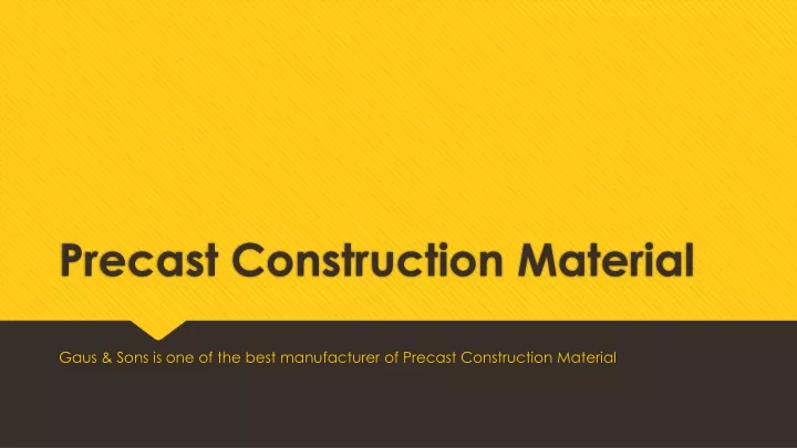 PPT - Gaus & Sons - Precast Concrete Walls and Panels Manufacturer PowerPoint Presentation - ID ...