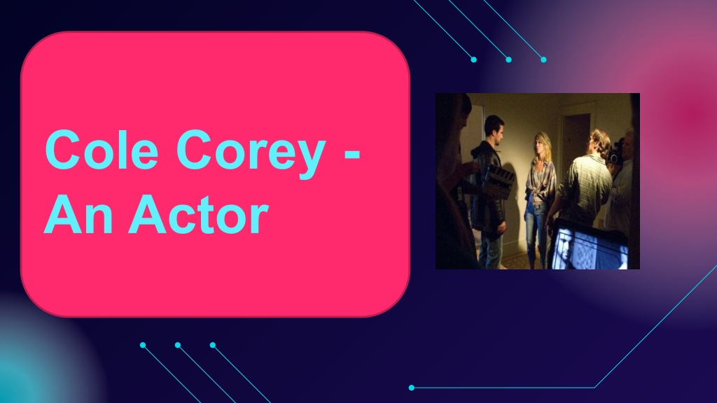 PPT - Cole Corey - An Actor PowerPoint Presentation, free download - ID ...