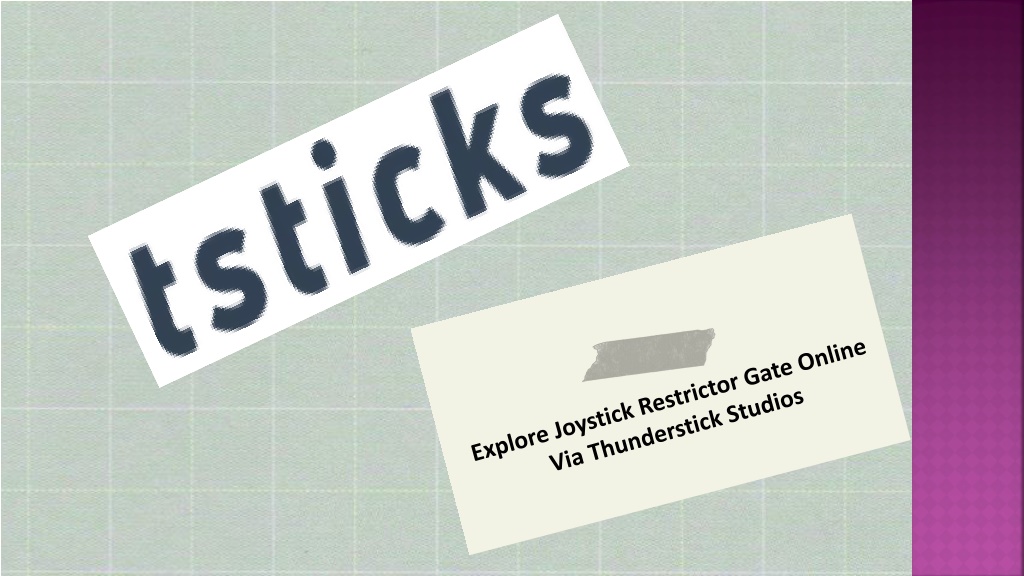 PPT - Explore Joystick Restrictor Gate Online Via Thunderstick Studios PowerPoint Presentation ...