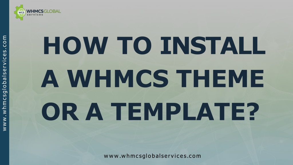 PPT - How To Install a WHMCS Theme or a Template PowerPoint ...