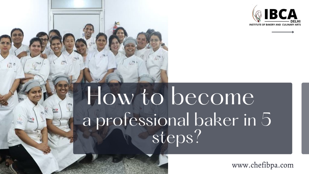 PPT - How to become a professional baker in 5 steps PowerPoint ...