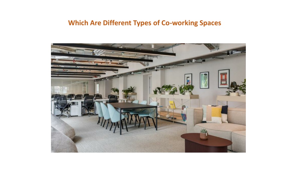 PPT - Which Are Different Types of Co working Spaces PowerPoint Presentation - ID:11481165