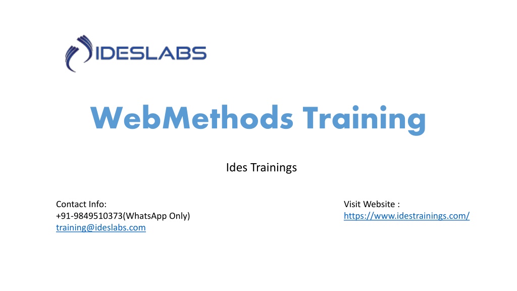 PPT - WebMethods Training - IDESTRAININGS PowerPoint Presentation, free ...