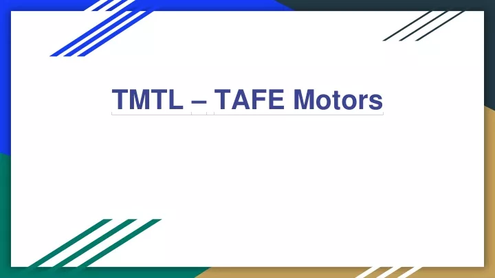 PPT - TMTL | TAFE Motors and Tractors Limited | Eicher Tractors ...