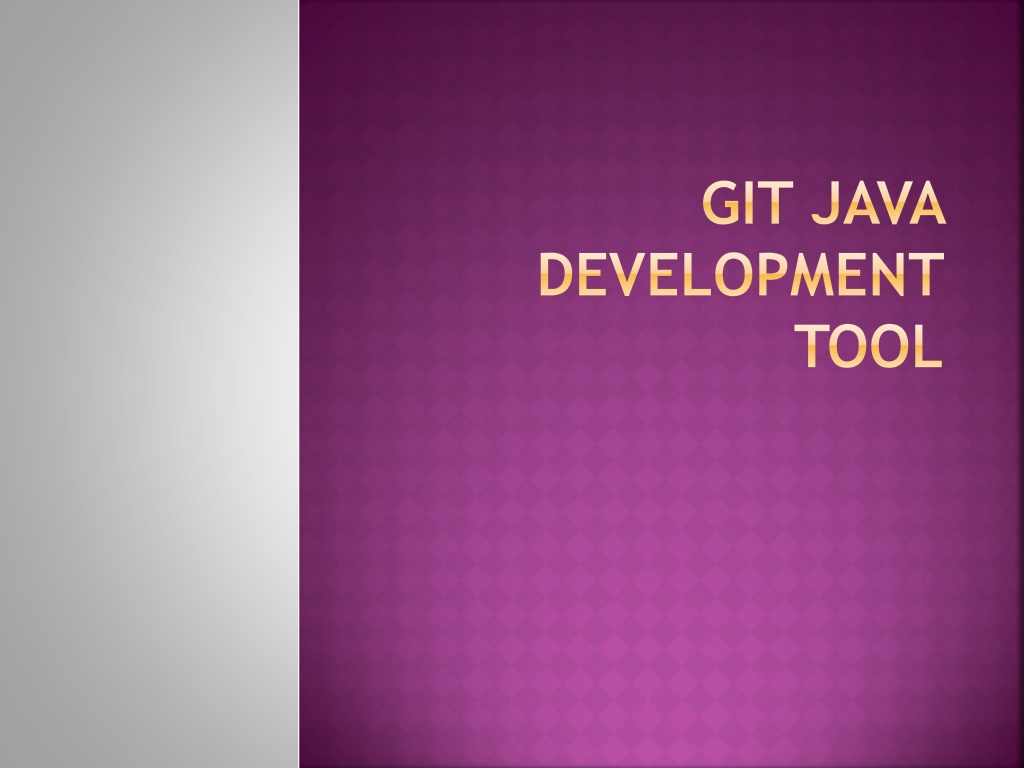 PPT - GIT Java Development Tool PowerPoint Presentation, free download - ID:11496973