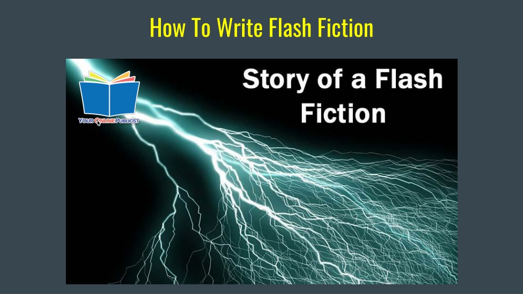 PPT - How To Write Flash Fiction PowerPoint Presentation, free download ...
