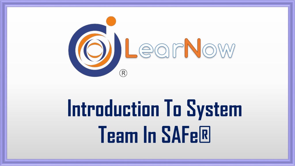 PPT - Introduction To System Team In SAFe® PowerPoint Presentation ...