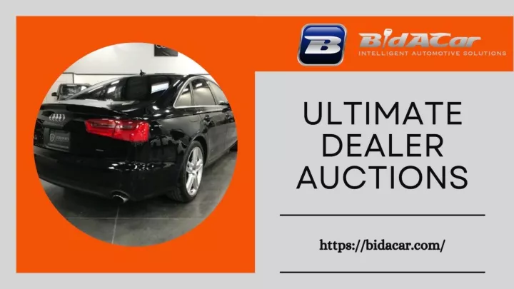 PPT - Get The Ultimate Dealer Auctions At BidACar PowerPoint ...