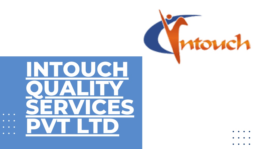 PPT - Intouch Quality Services Pvt. (2) PowerPoint Presentation, free ...
